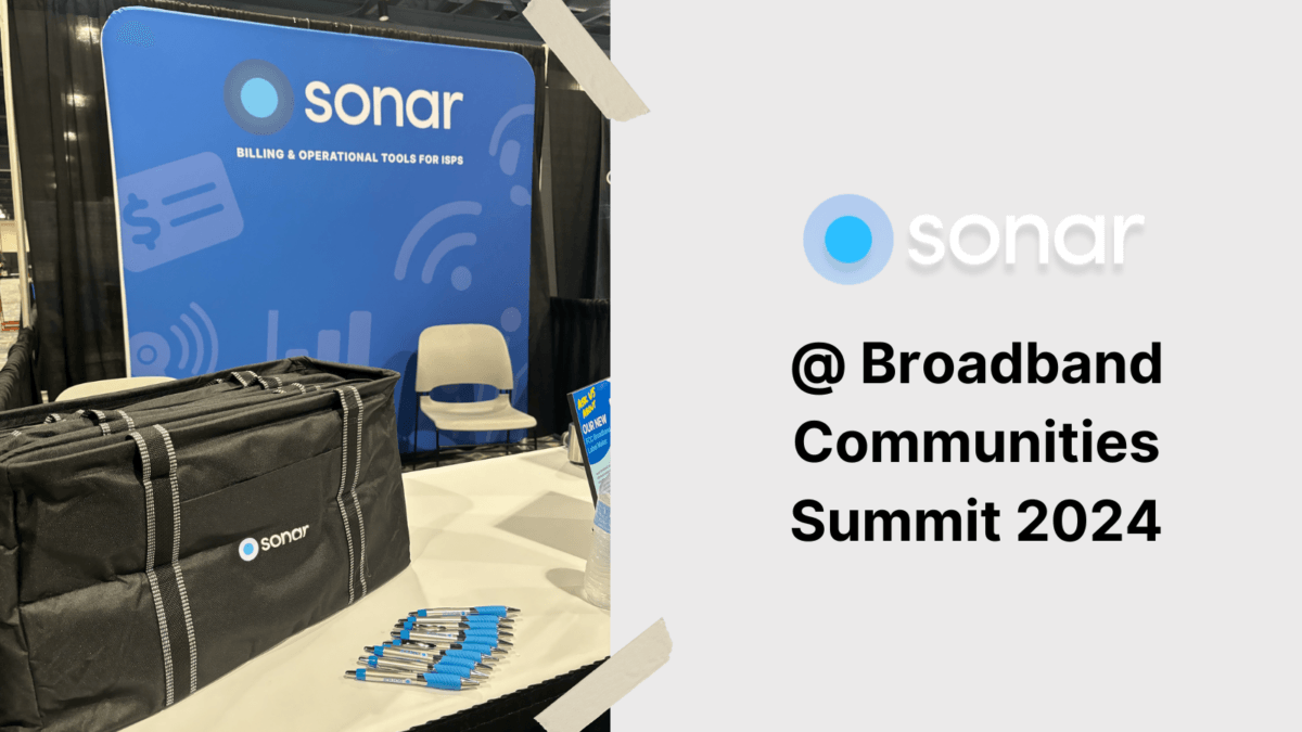 Broadband Communities Summit 2024 Recap - Sonar Software